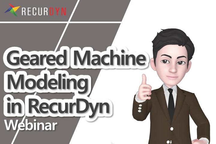FunctionBay Technical Support Site | Webinar - Geared machine Modeling in RecurDyn